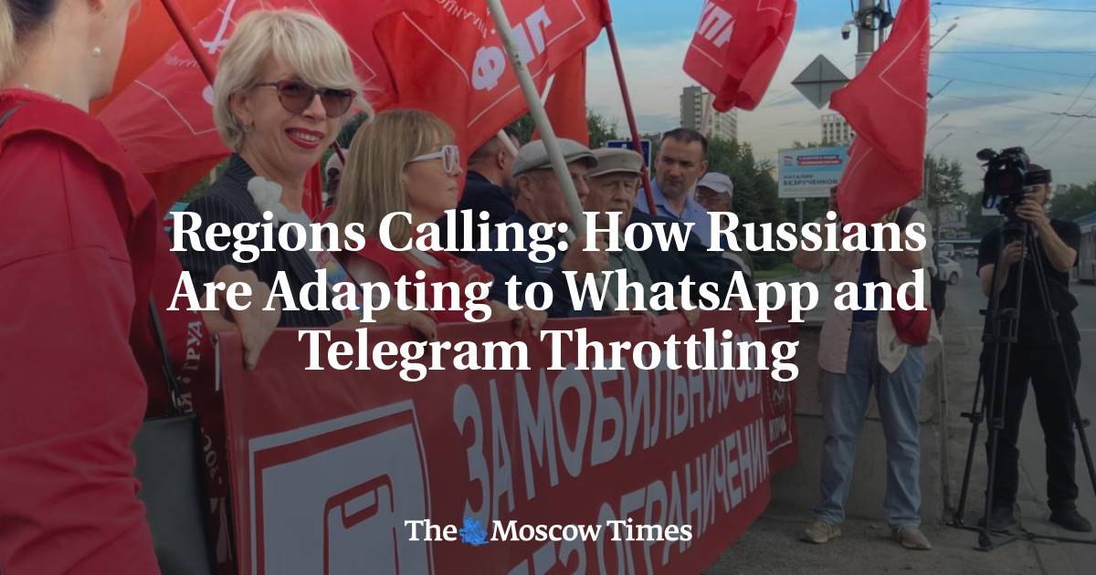 Regions Calling: How Russians Are Adapting to WhatsApp and Telegram Throttling - The Moscow Times