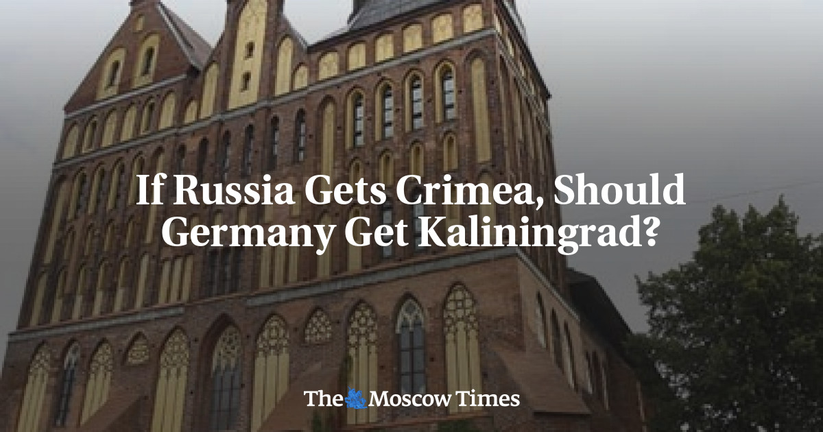 If Russia Gets Crimea, Should Germany Get Kaliningrad?
