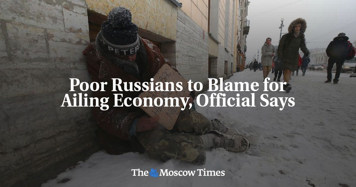 Poor Russians to Blame for Ailing Economy, Official Says
