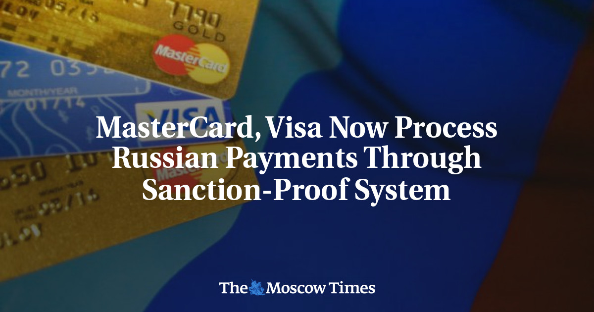 MasterCard, Visa Now Process Russian Payments Through Sanction-Proof System