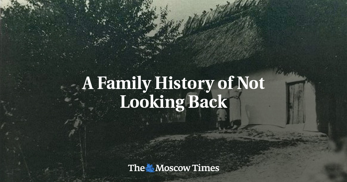 A Family History of Not Looking Back - The Moscow Times