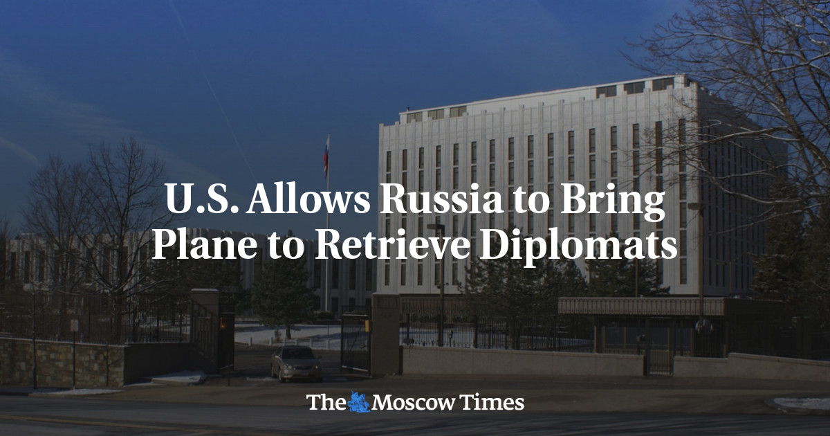 U.S. Allows Russia to Bring Plane to Retrieve Diplomats - The Moscow Times