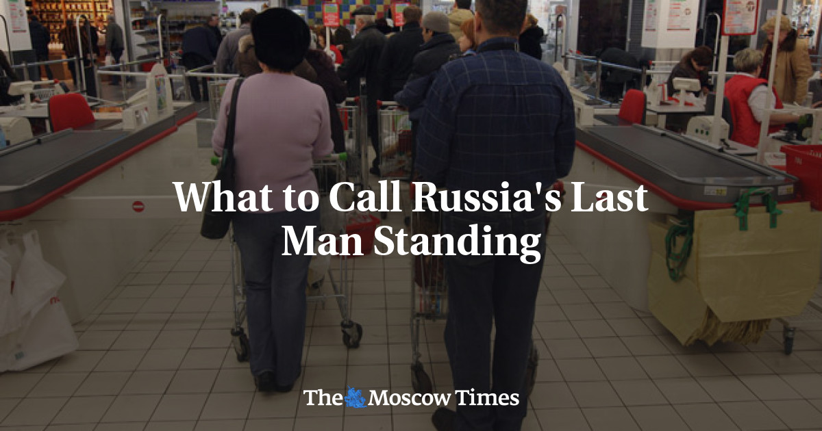 What to Call Russia's Last Man Standing
