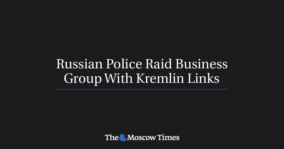 Russian Police Raid Business Group With Kremlin Links