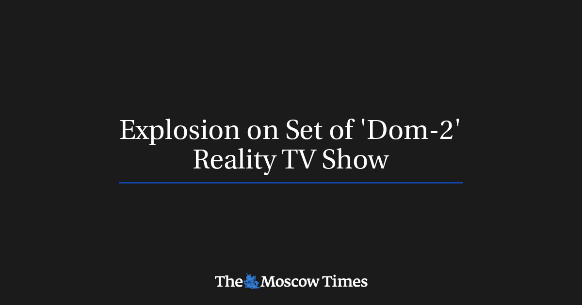 Explosion on Set of 'Dom-2' Reality TV Show