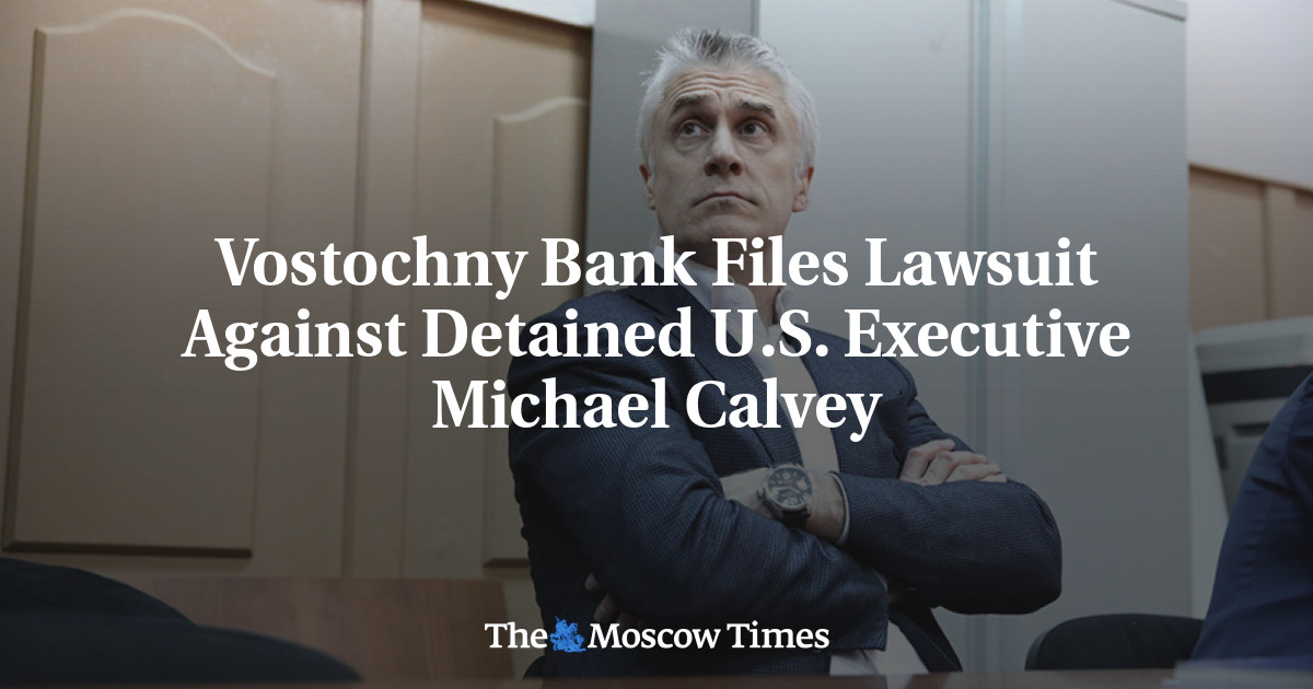 Vostochny Bank Files Lawsuit Against Detained U.S. Executive Michael ...