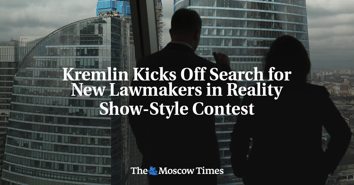 Kremlin Kicks Off Search for New Lawmakers in Reality Show-Style ...