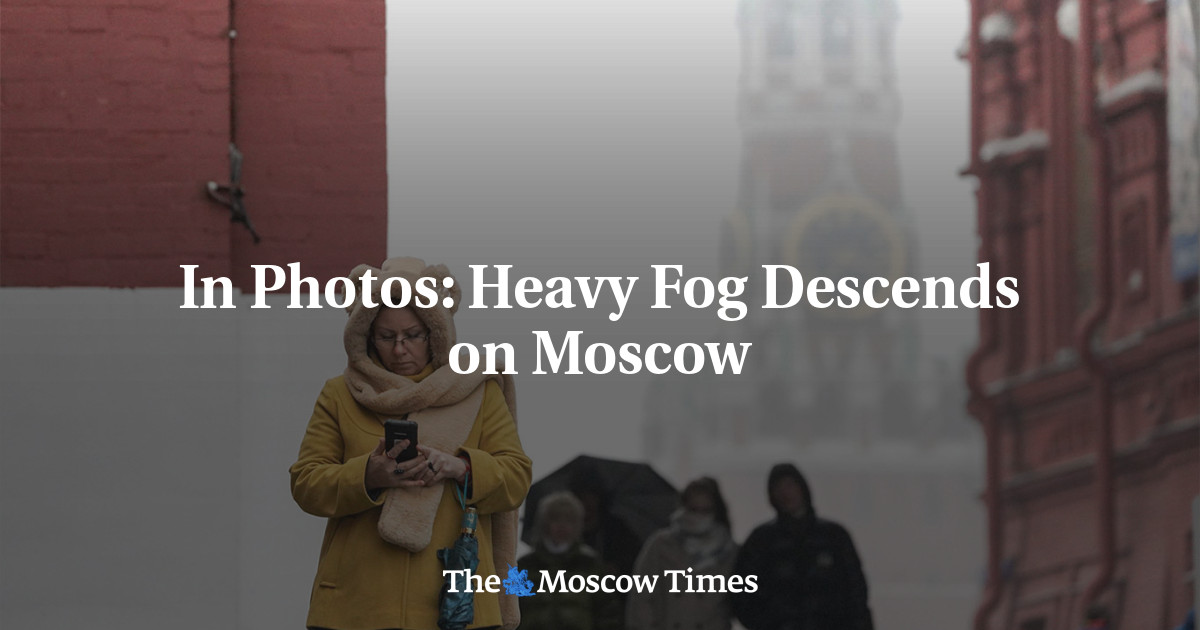 In Photos: Heavy Fog Descends on Moscow - The Moscow Times