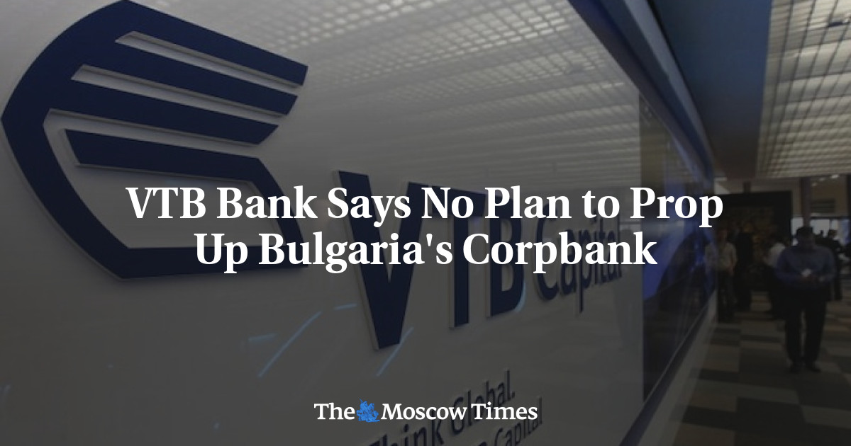 VTB Bank Says No Plan to Prop Up Bulgaria's Corpbank