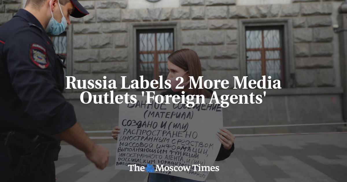 Russia Labels 2 More Media Outlets 'Foreign Agents' - The Moscow Times