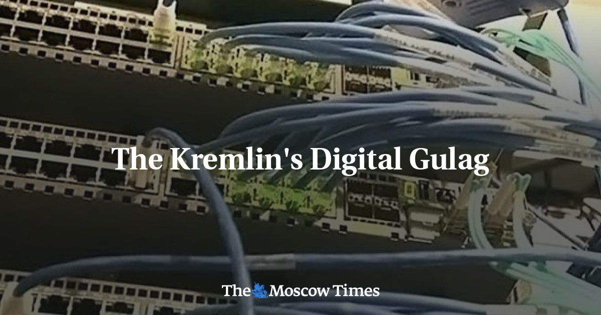 The Kremlin's Digital Gulag