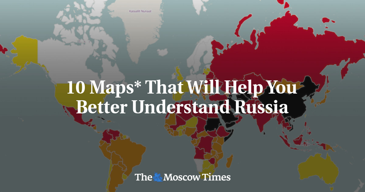 10 Maps* That Will Help You Better Understand Russia