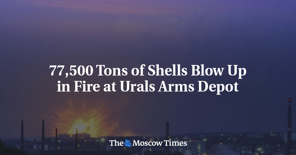 77,500 Tons of Shells Blow Up in Fire at Urals Arms Depot