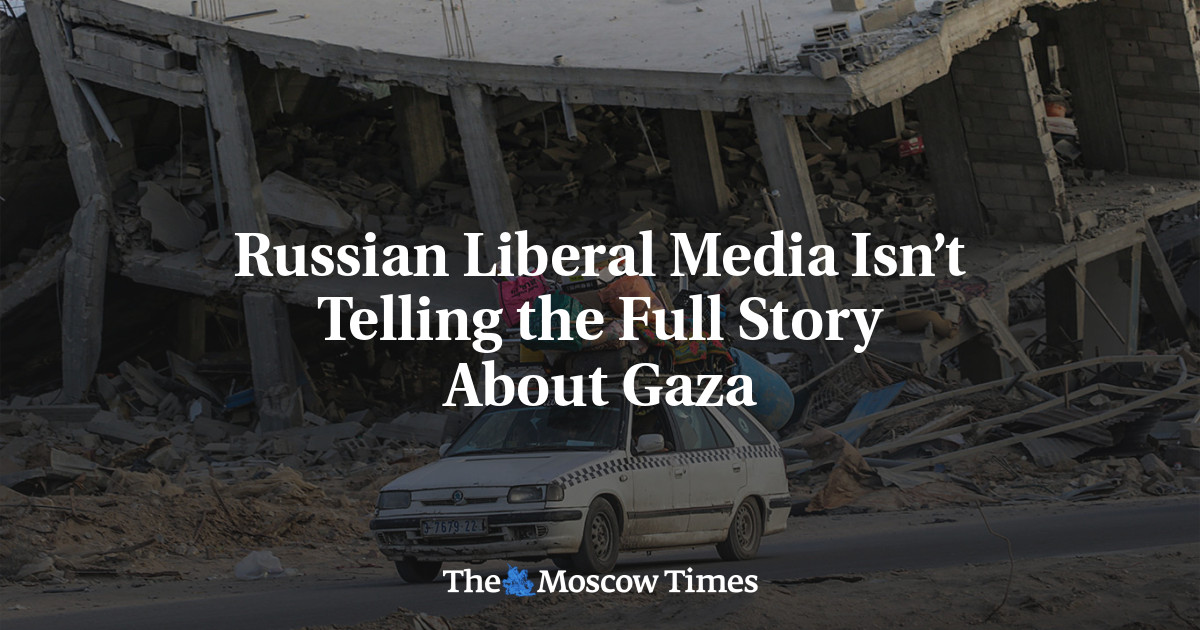 Russian Liberal Media Isn’t Telling the Full Story About Gaza - The ...