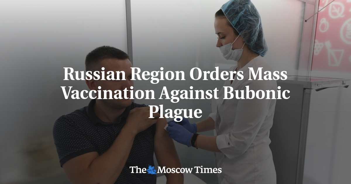 Russian Region Orders Mass Vaccination Against Bubonic Plague - The ...