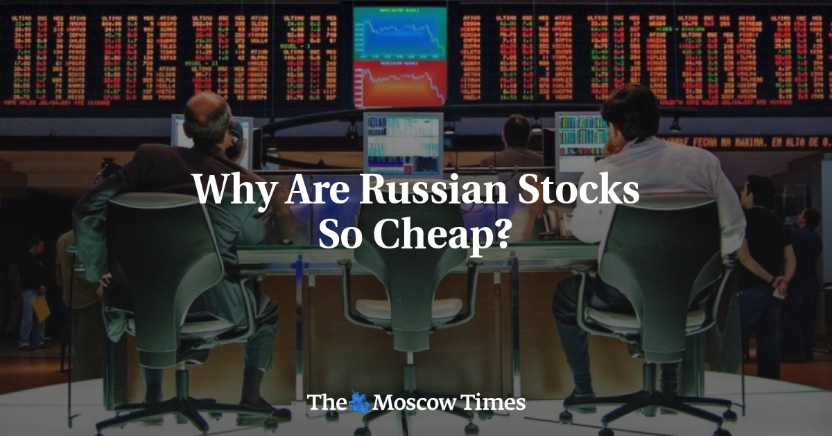 Why Are Russian Stocks So Cheap? - The Moscow Times