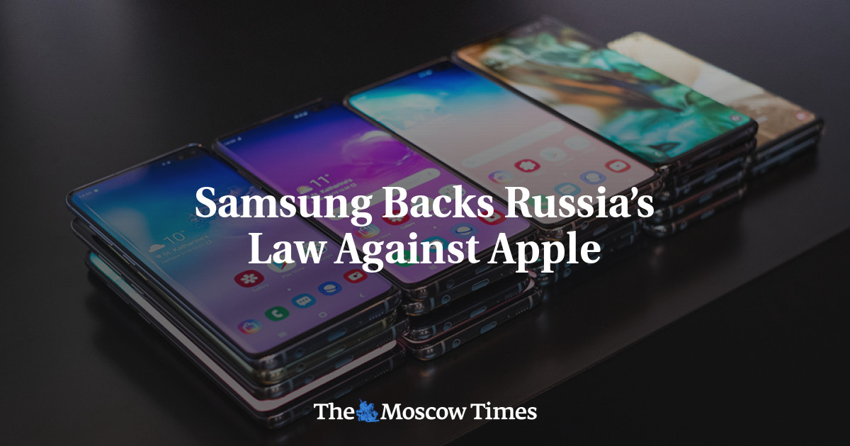 Samsung Backs Russia’s Law Against Apple - The Moscow Times