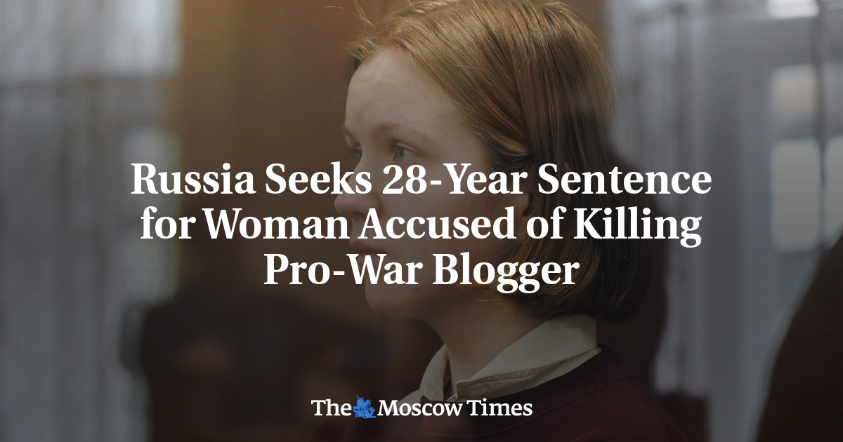 Russia Seeks 28-Year Sentence for Woman Accused of Killing Pro-War ...