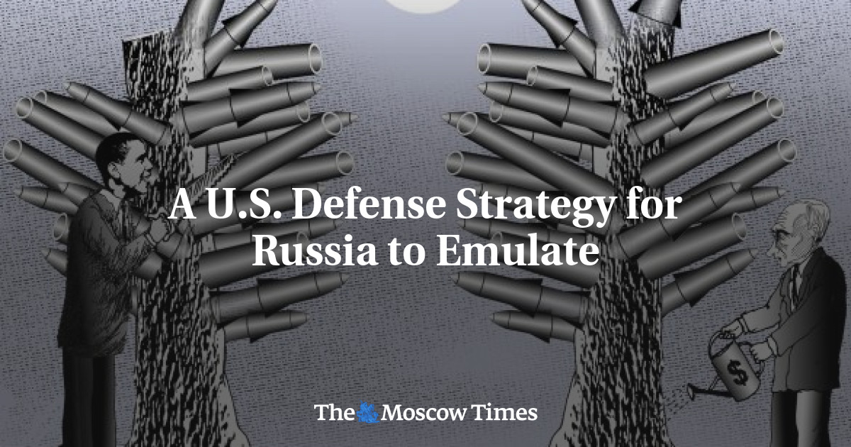 A U.S. Defense Strategy for Russia to Emulate