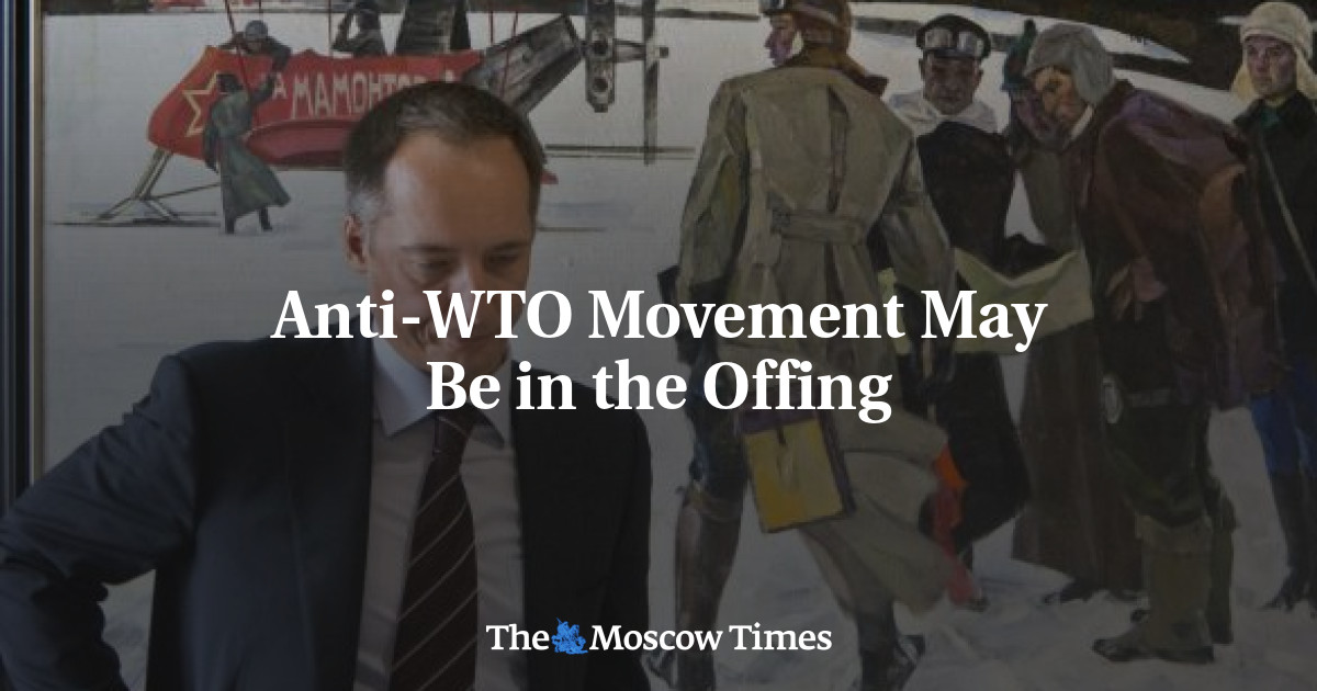 Anti-WTO Movement May Be in the Offing
