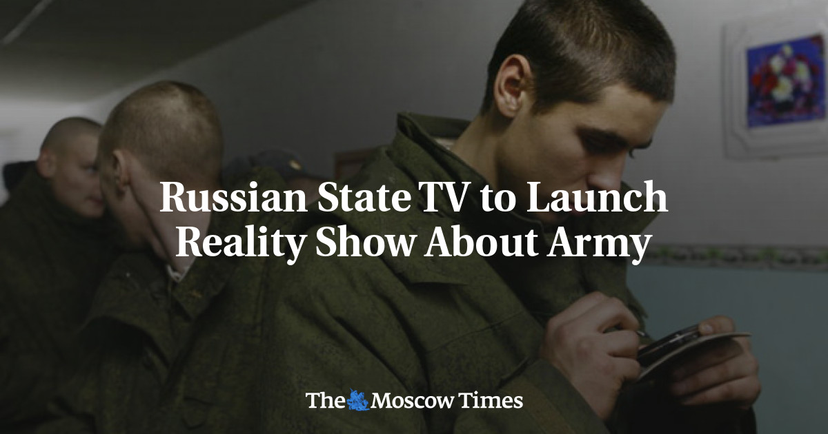 Russian State TV to Launch Reality Show About Army