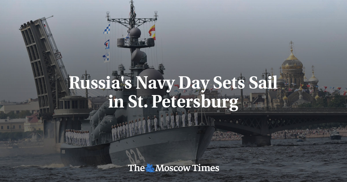 Russia's Navy Day Sets Sail in St. Petersburg - The Moscow Times