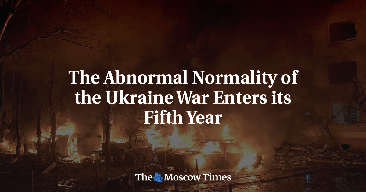 The Abnormal Normality of the Ukraine War Enters its Fifth Year - The ...