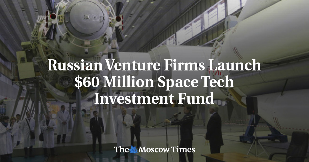 Russian Venture Firms Launch $60 Million Space Tech Investment Fund
