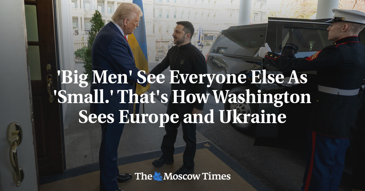 'Big Men' See Everyone Else As 'Small.' That's How Washington Sees ...