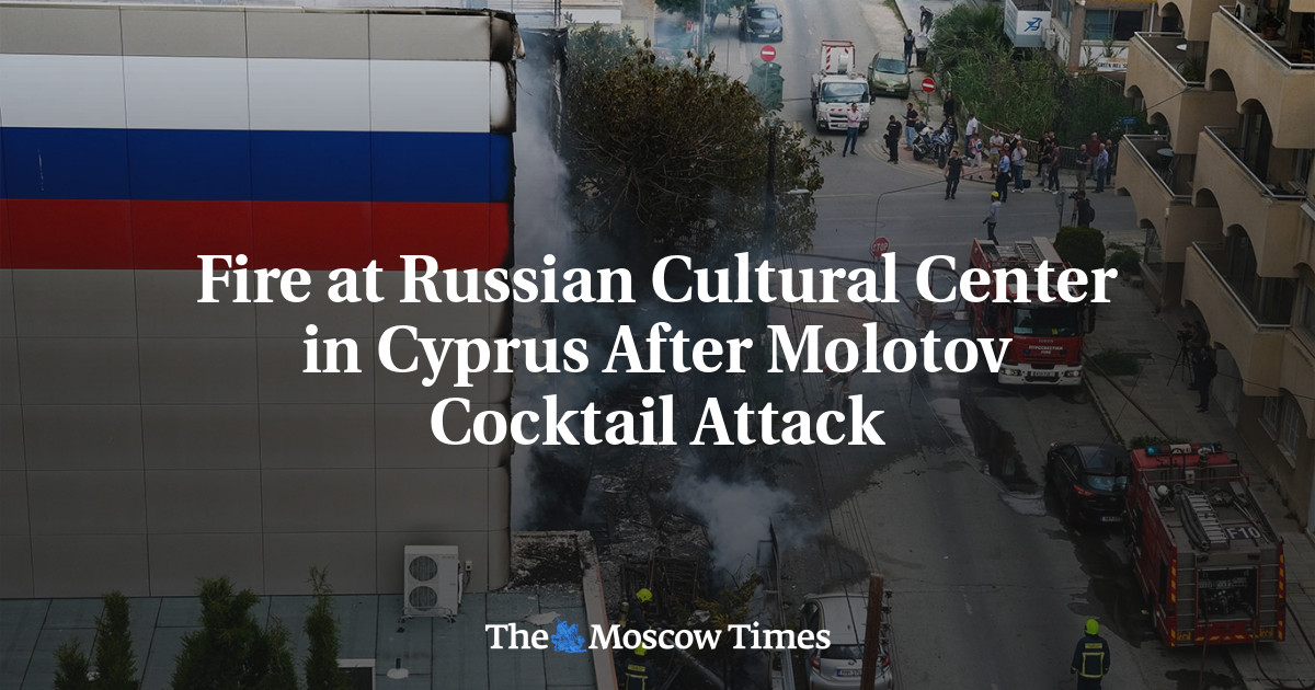 Fire at Russian Cultural Center in Cyprus After Molotov Cocktail Attack ...