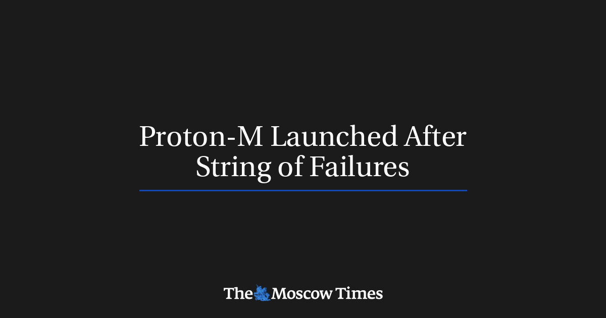 Proton-M Launched After String of Failures