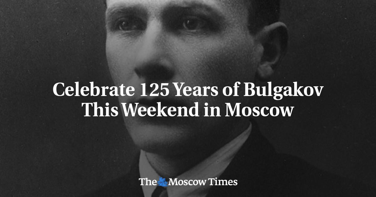 Celebrate 125 Years of Bulgakov This Weekend in Moscow