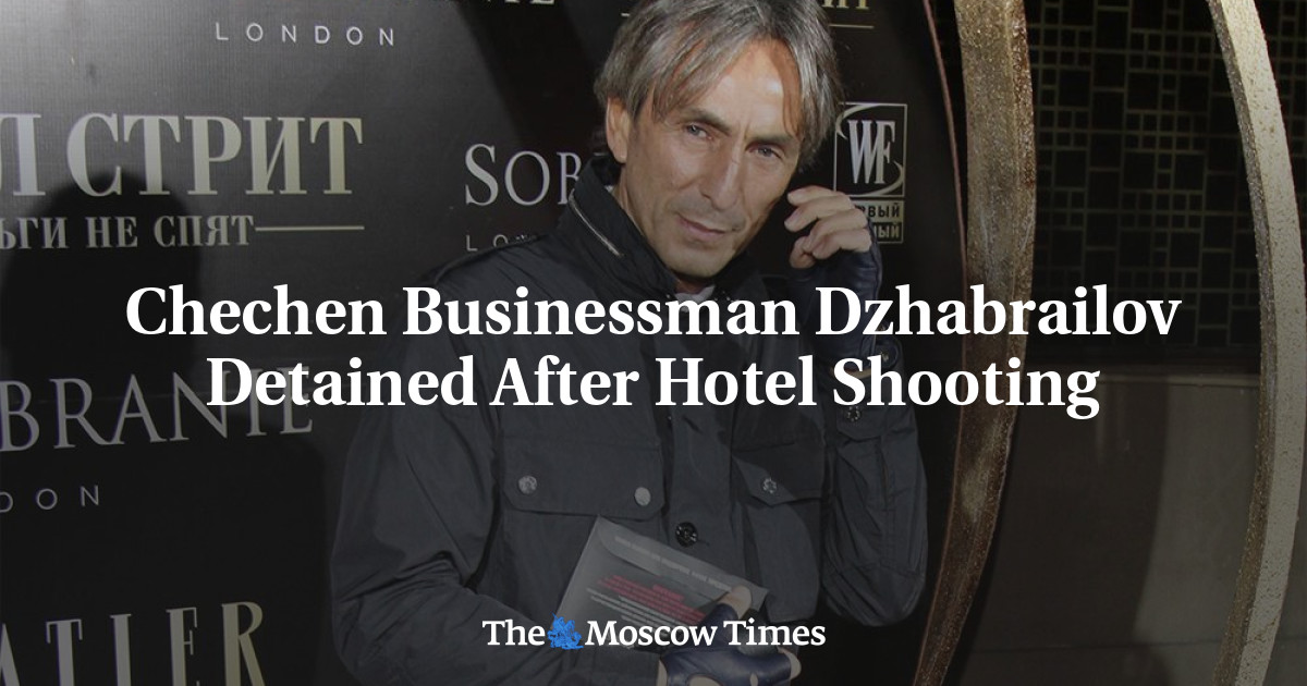 Chechen Businessman Dzhabrailov Detained After Hotel Shooting