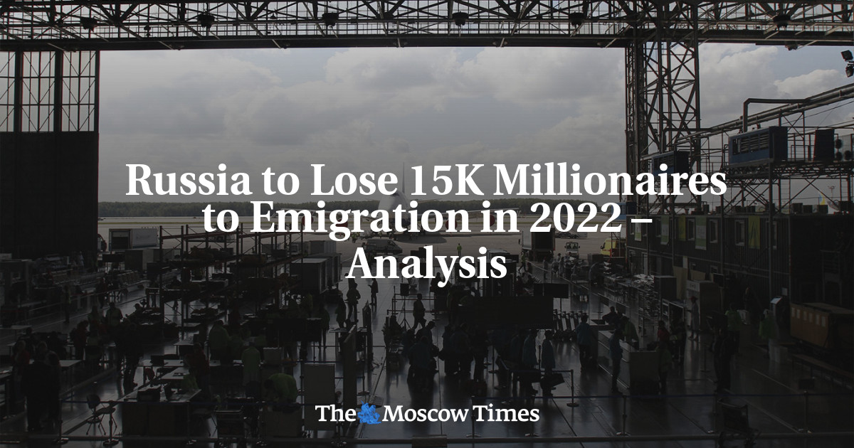 Russia to Lose 15K Millionaires to Emigration in 2022 – Analysis - The ...