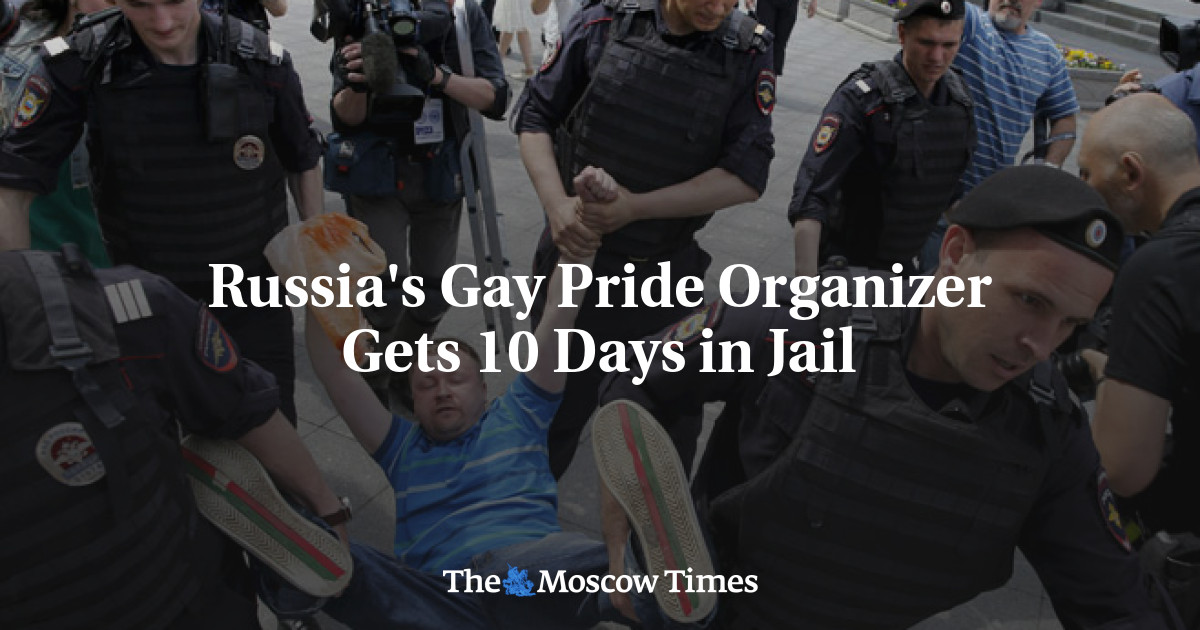 Russia's Gay Pride Organizer Gets 10 Days in Jail