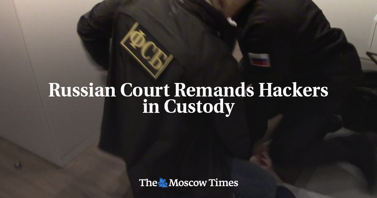 Russian Court Remands Hackers In Custody The Moscow Times