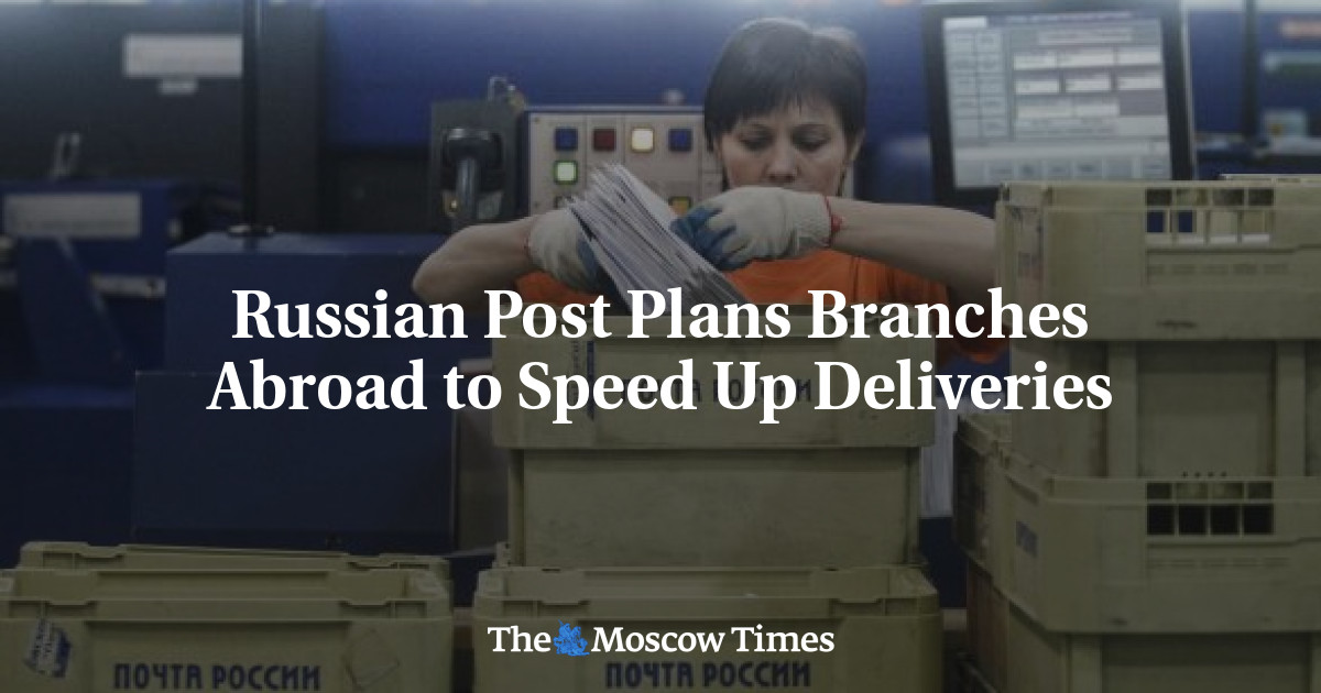 Russian Post Plans Branches Abroad to Speed Up Deliveries