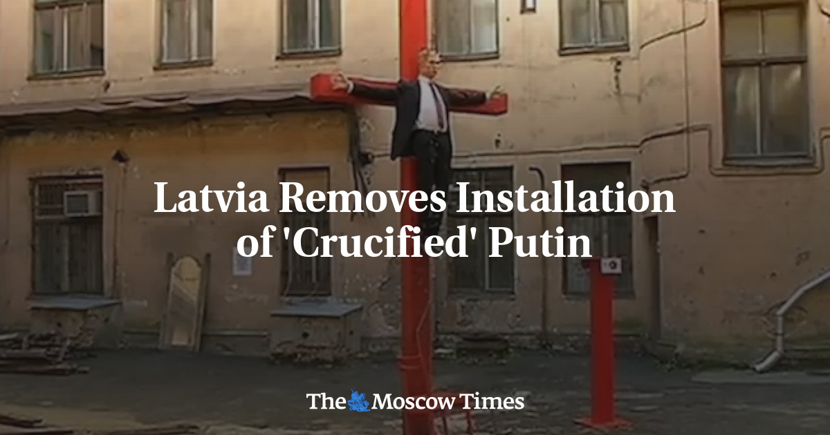 Latvia Removes Installation of 'Crucified' Putin