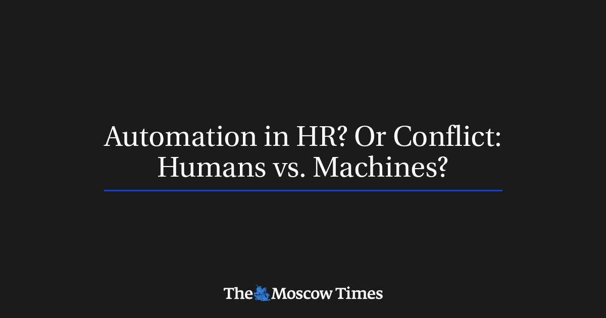 Automation in HR? Or Conflict: Humans vs. Machines?