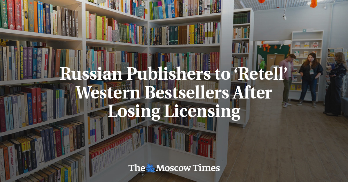Russian Publishers to ‘Retell’ Western Bestsellers After Losing ...