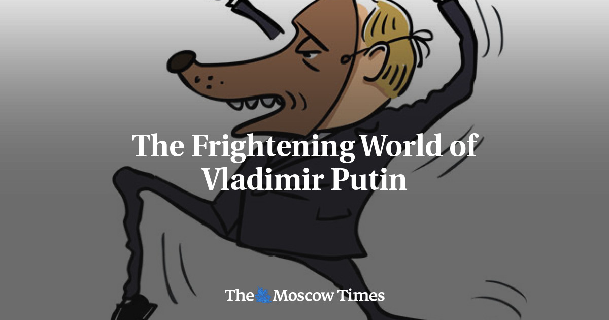 The Frightening World of Vladimir Putin