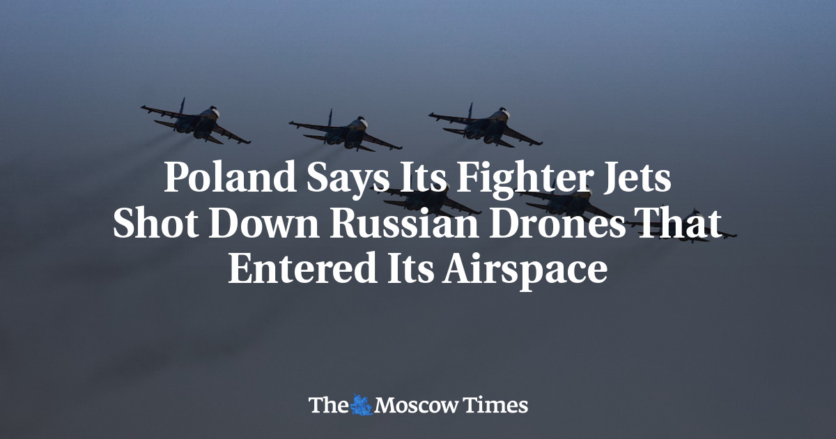 Poland Says Its Fighter Jets Shot Down Russian Drones That Entered Its ...