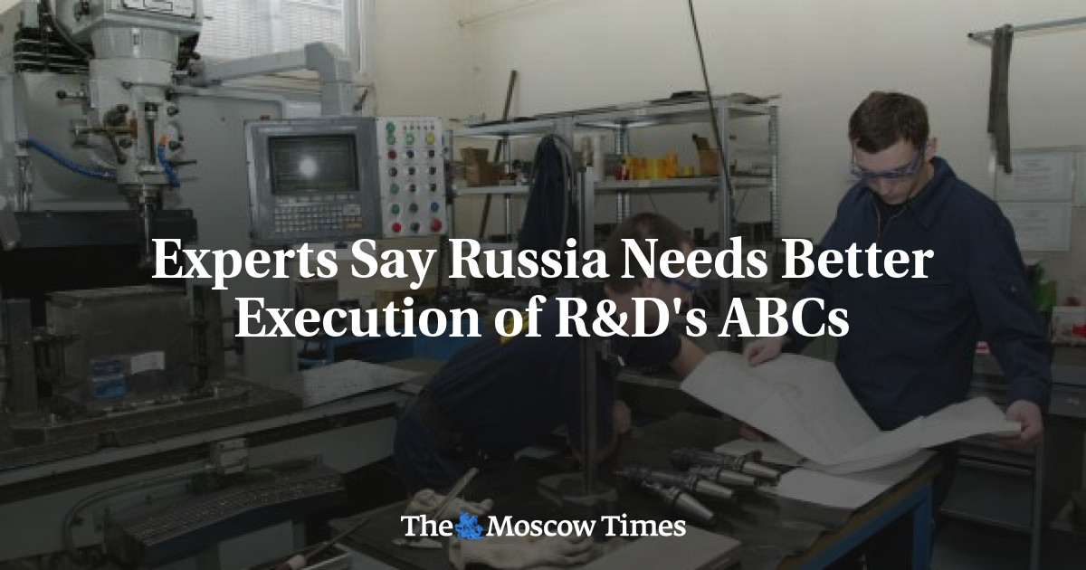 Experts Say Russia Needs Better Execution of R&D's ABCs