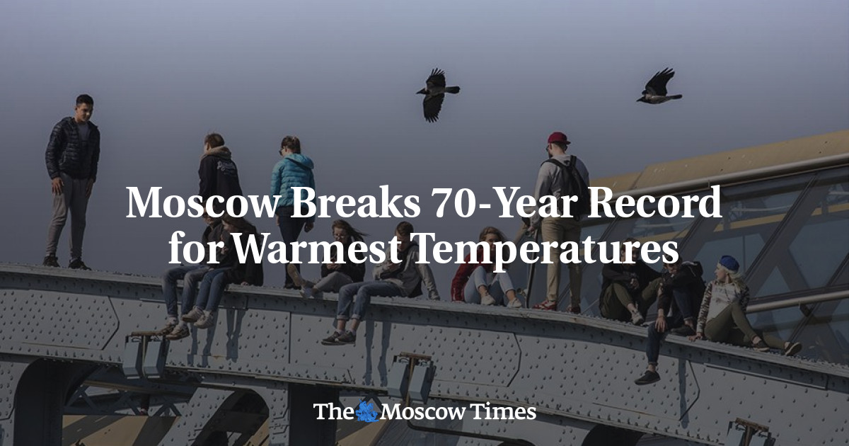 Moscow Breaks 70-Year Record for Warmest Temperatures