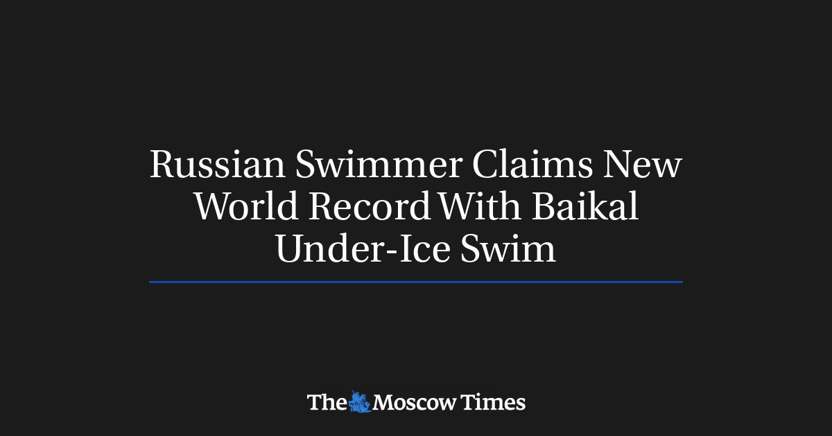 Russian Swimmer Claims New World Record With Baikal Under-Ice Swim ...