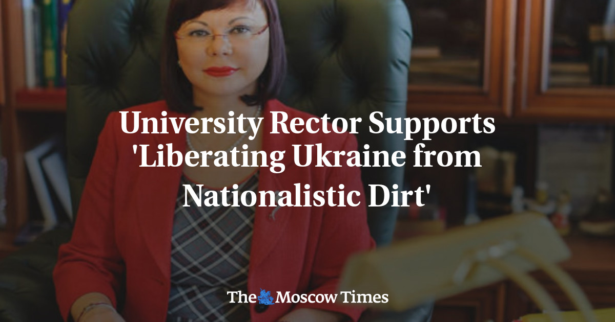 University Rector Supports 'Liberating Ukraine from Nationalistic Dirt ...