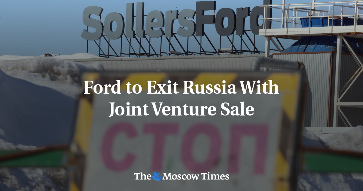 Ford to Exit Russia With Joint Venture Sale - The Moscow Times