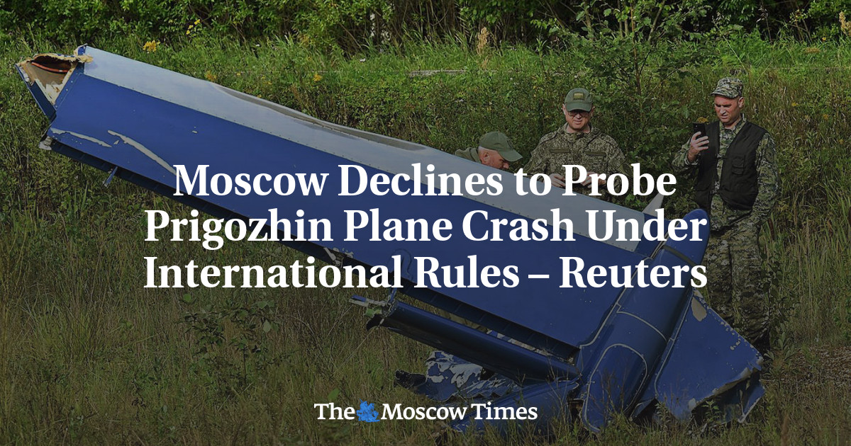 Moscow Declines to Probe Prigozhin Plane Crash Under International ...