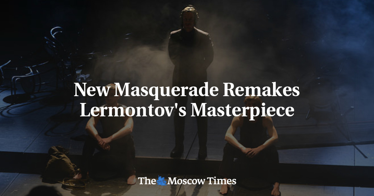New Masquerade Remakes Lermontov's Masterpiece