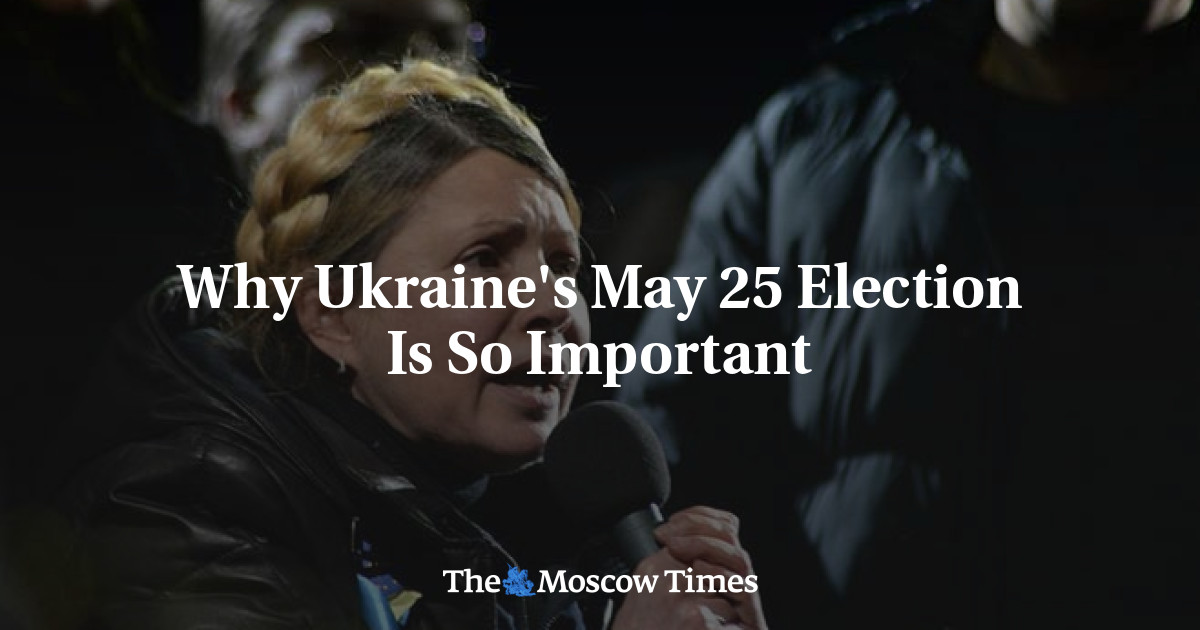 Why Ukraine's May 25 Election Is So Important